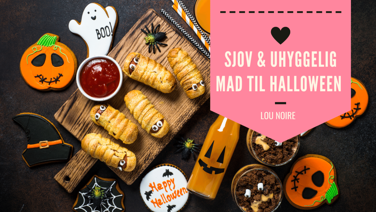 Uhyggelig mad til Halloween - 31 nemme og sjove ideer - Lou Noire